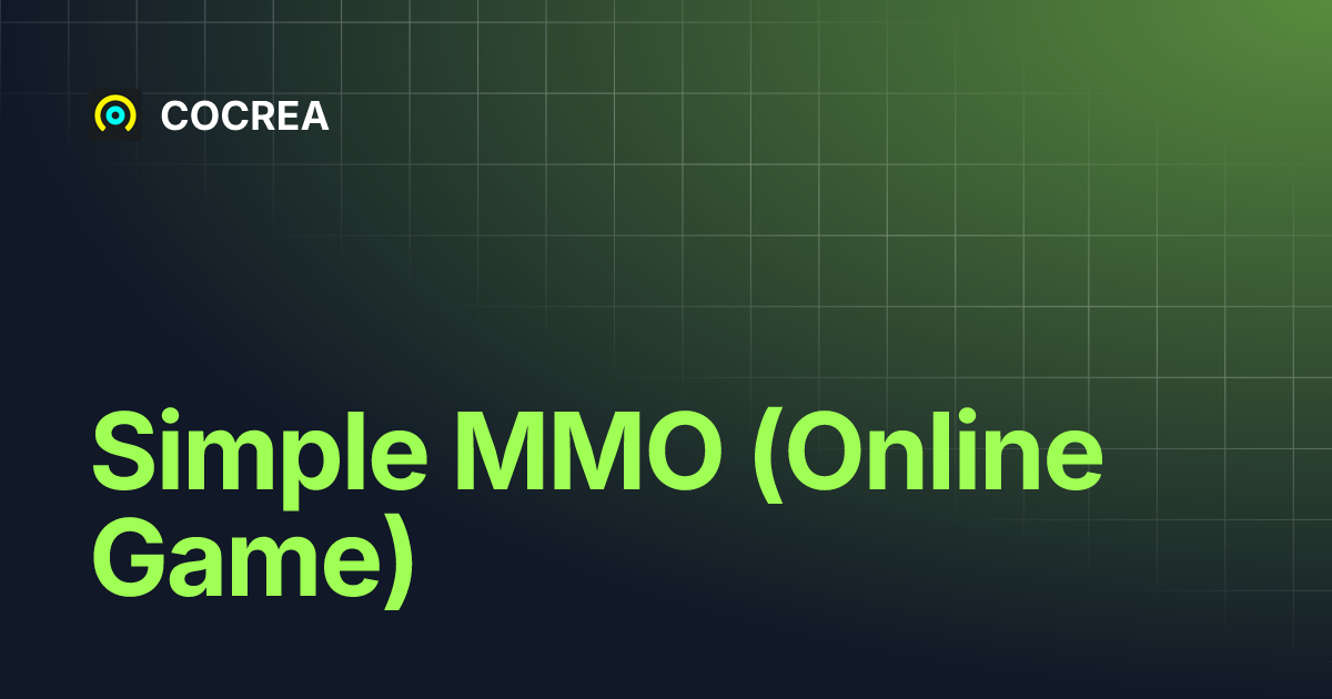 Simple MMO (Online Game) | COCREA