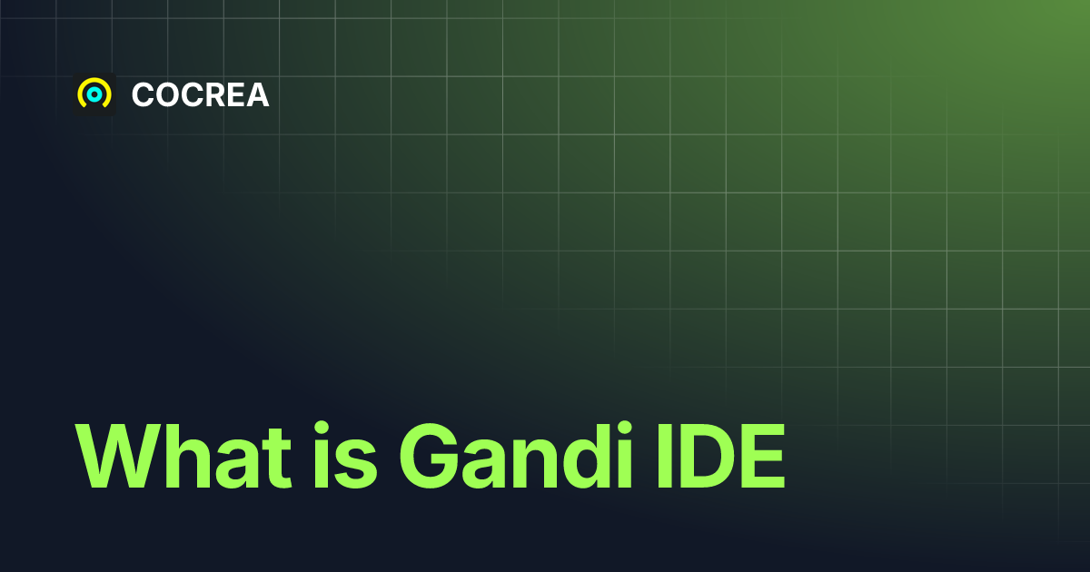 What is Gandi IDE | COCREA