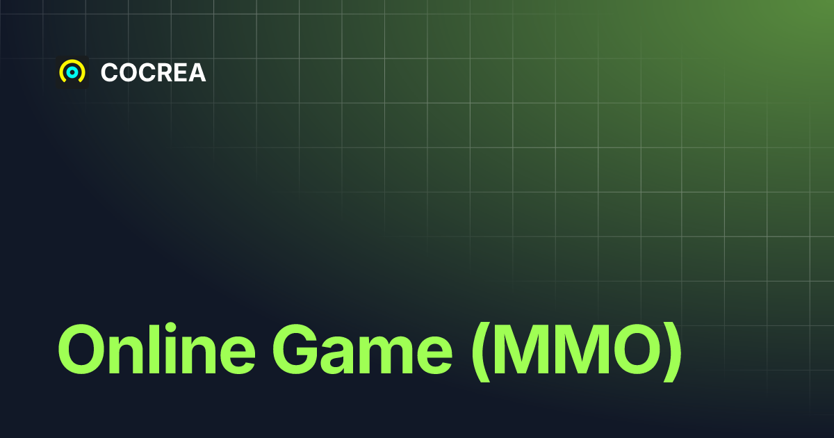 Online Game (MMO) | COCREA